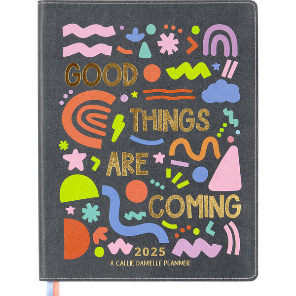 Good Things Are Coming Planner: 2025 Calendar Year, Grey - Callie ...